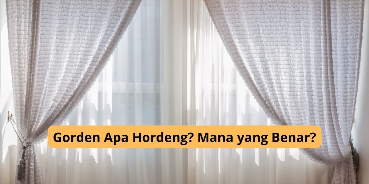 Gorden apa Hordeng? Mana yang Benar?